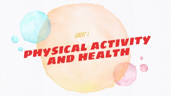Physical Activity and Health 1º ESO | Genially