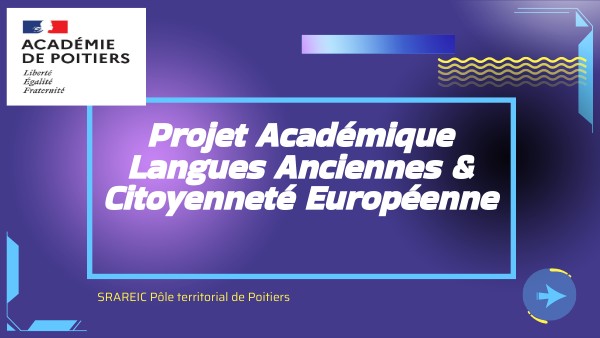 Projet académique Langues Anciennes & Citoyenneté Européenne