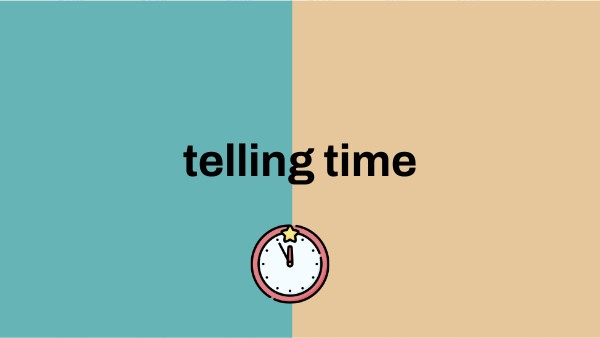 TELLING THE TIME | Genially