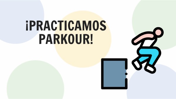 ¡Practicamos Parkour! | Genially