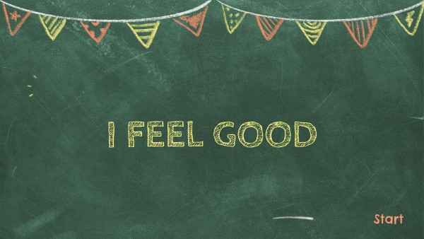 I feel good | Genially