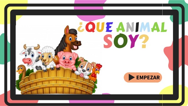 ¿QUE ANIMAL SOY?