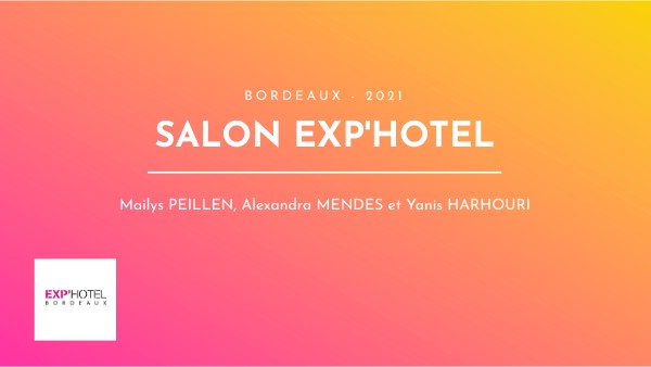 Salon EXP'HOTEL 2021 Mailys, Alexandra et Yanis | Genially