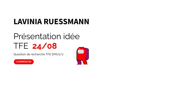 Idée de TFE Lavinia Ruessmann | Genially