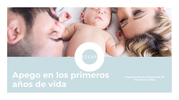 APEGO EN LA INFANCIA | Genially