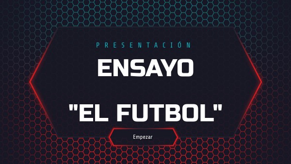 Ensayo "futbol" | Genially