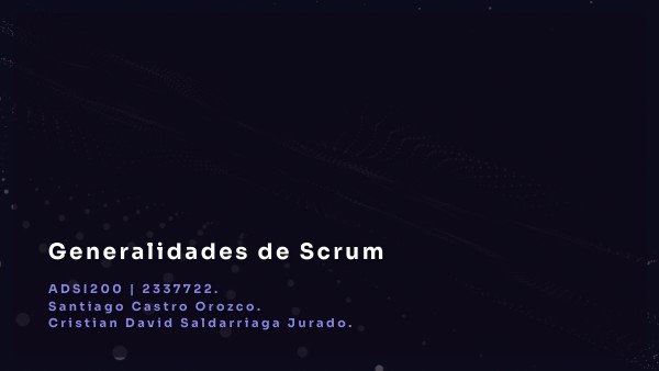 PRESENTACIÓN GENERALIDADES DE SCRUM.