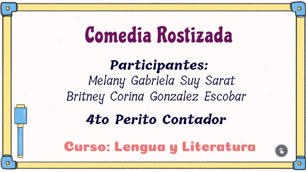 PRESENTACIÓN SOBRE LA COMEDIA ROSTIZADA | Genially
