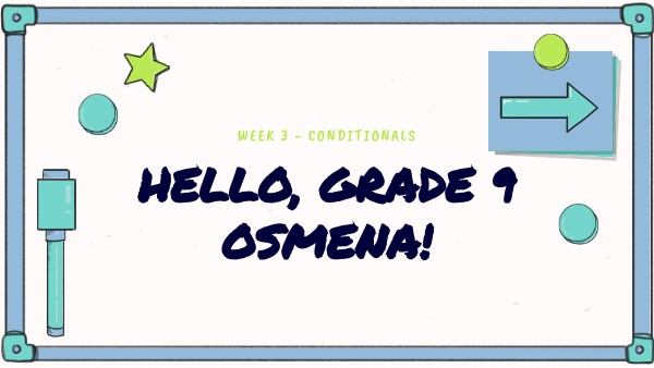 GRADE 9 WK3 CONDITIONALS | Genially