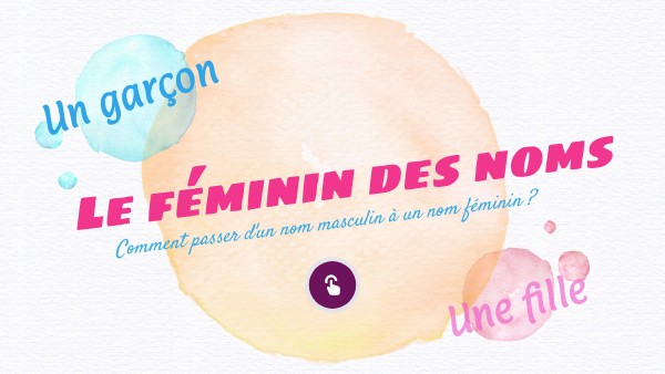 féminin des noms | Genially
