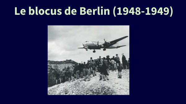Le blocus de Berlin | Genially