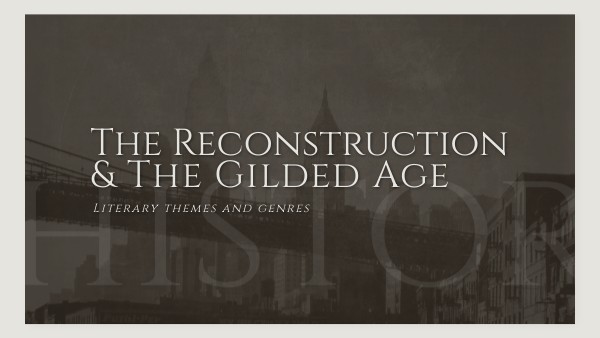 The Reconstruction and The Gilded Age | Genially