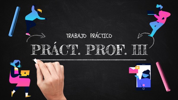 Trabajo Práctico. Práctica Profesional III