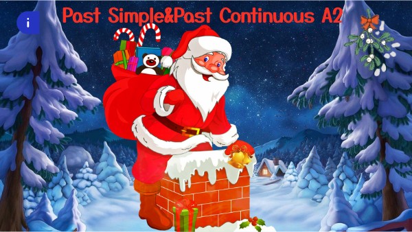 Past Simple& Past Continuous A2 | Genially