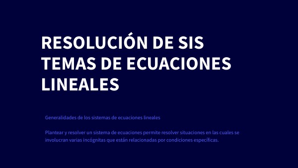 RESOLUCIÓN DE SISTEMAS DE ECUACIONES LINEALES | Genially