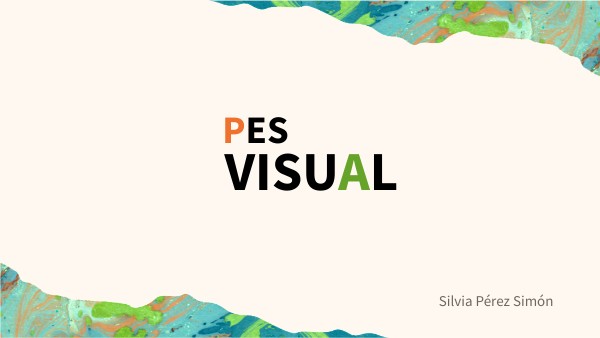 Pes visual- Silvia Pérez | Genially