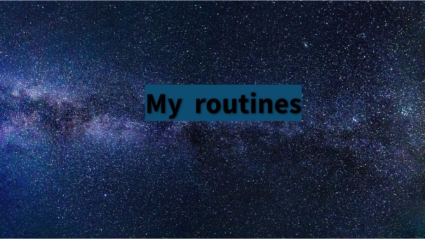 My routines 1A ESO | Genially