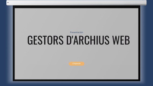 GESTORS D'ARCHIUS WEB | Genially
