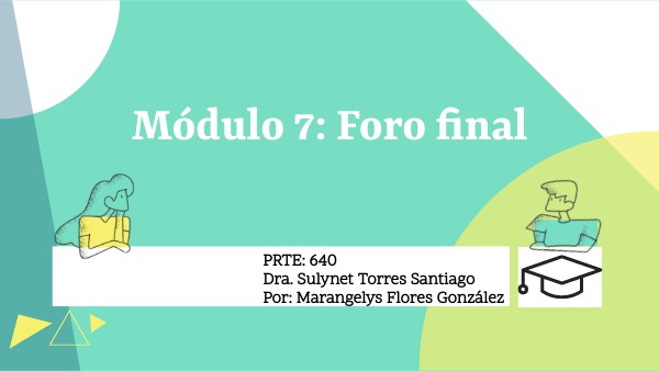 Modulo 7: Foro final_Flores Gonzalez, M