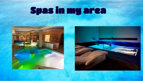 Spas in my area | Genially