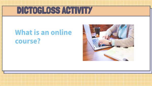DICTOGLOSS ONLINE COURSE | Genially