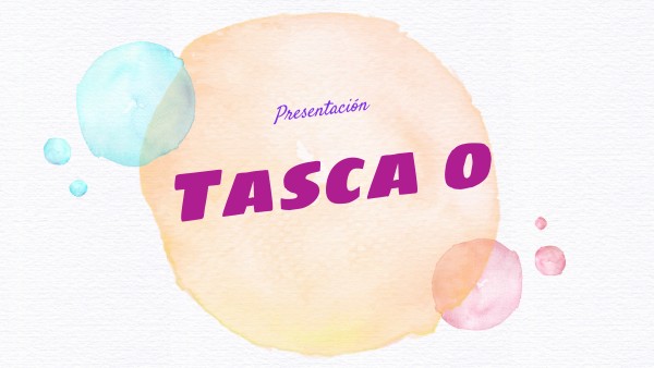 Tasca 0 | Genially