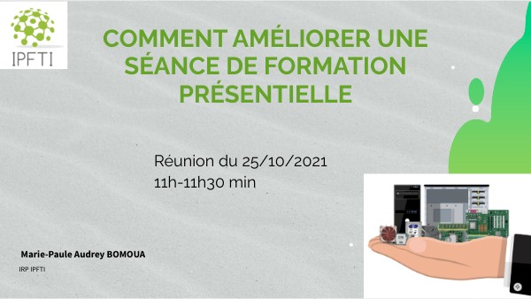 AMELIORER UNE SEANCE DE FORMATION PRESENTIELLE | Genially