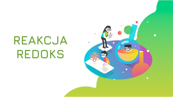 Reakcje redoks | Genially