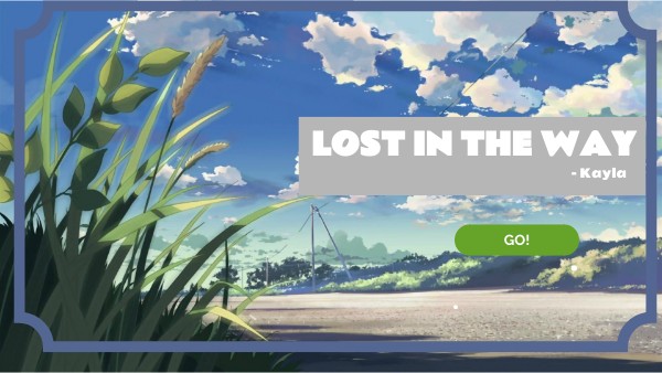 LOST IN THE WAY | Genially