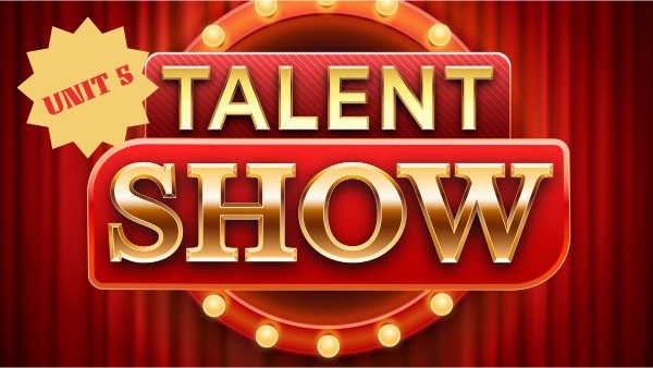 5 - Talent Show