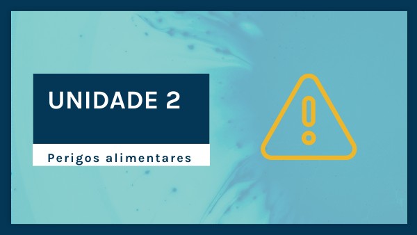 2 - Perigos Alimentares | Genially