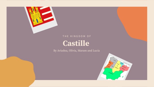 PRESENTACIÓN KINGDOM OF CASTILLE | Genially