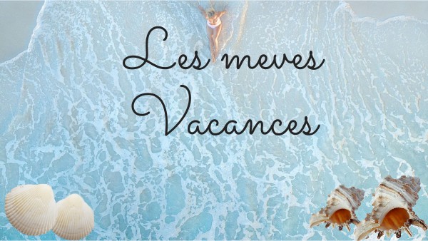 Les meves vacances