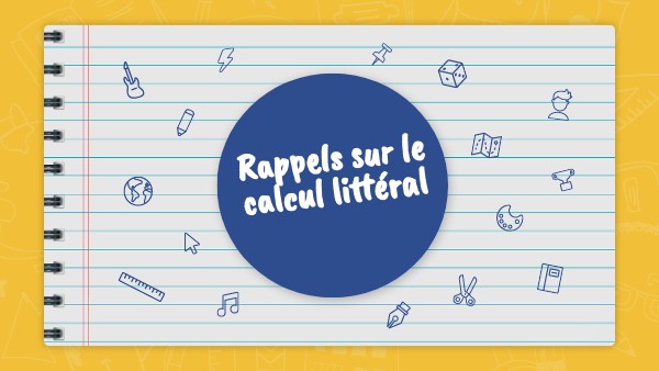 Rappels de 4ème (calcul littéral) | Genially