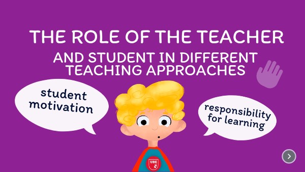 The role of the teacher and student in different teaching approaches ...