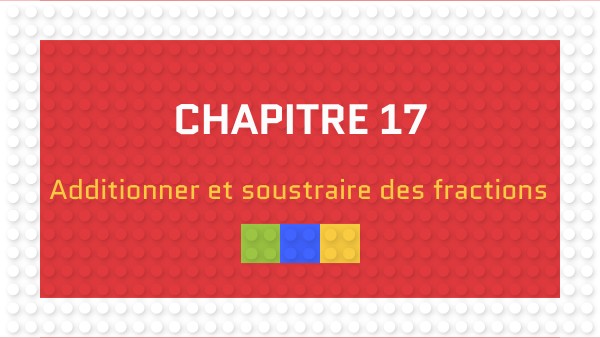 Additionner et soustraire fractions | Genially