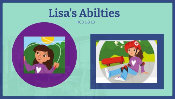 Lisa's Abilities HC3 U8 L3 | Genially