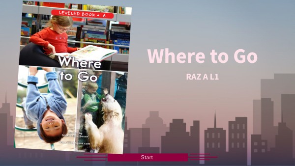 RAZ A Where to Go L2