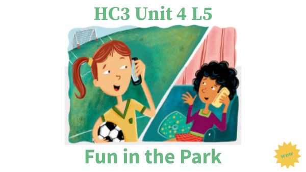 Reading: Fun in the Park HC3 U4 L5