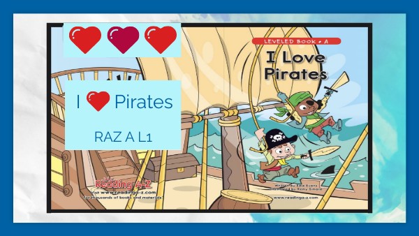I Love Pirates RAZ A L1 | Genially