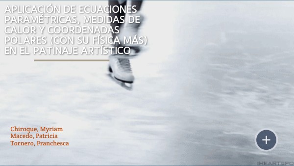 LAS MATEMATICAS Y EL PATINAJE SOBRE HIELO | Genially