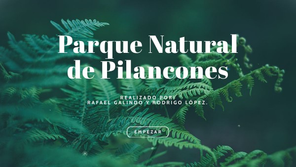 Parque Natural de Pilancones. | Genially