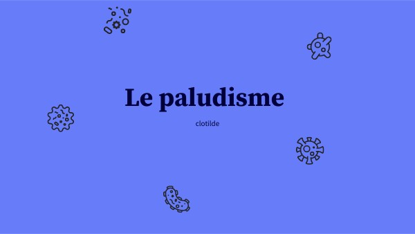 le paludisme | Genially