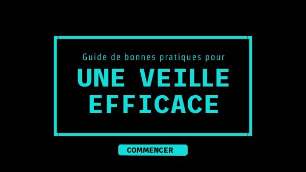 Guide de bonnes pratiques pour une veille efficace | Genially
