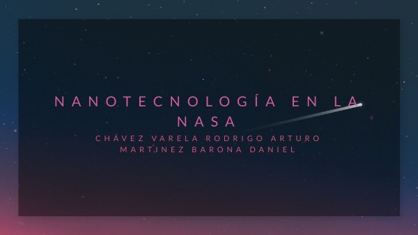 Uso de la nanotecnología en la NASA | Genially