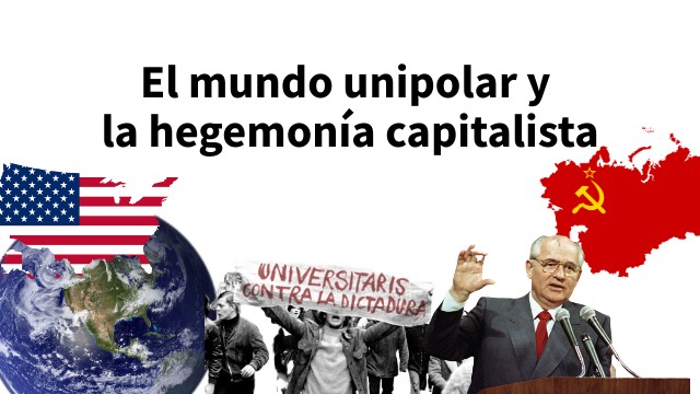 El Mundo Unipolar y la Hegemonía Capitalista | Genially