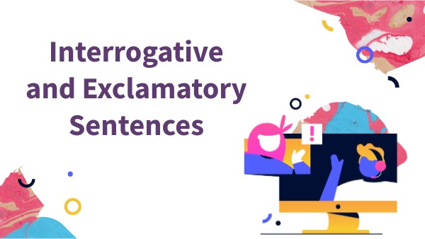 Interrogative and Exclamatory S. | Genially