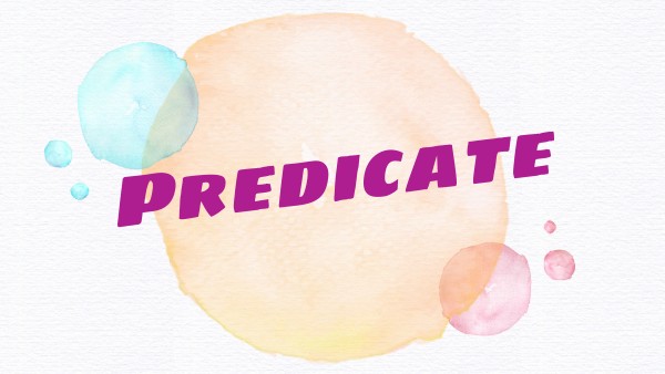 Parts of a Sentence: Predicate