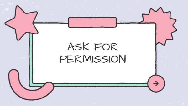 ASK FOR PERMISSION