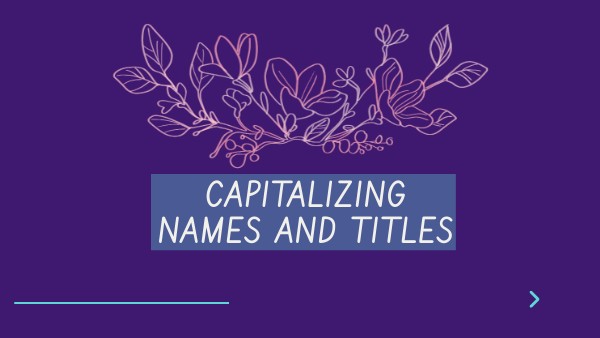 Capitalizing Names, Titles and Places